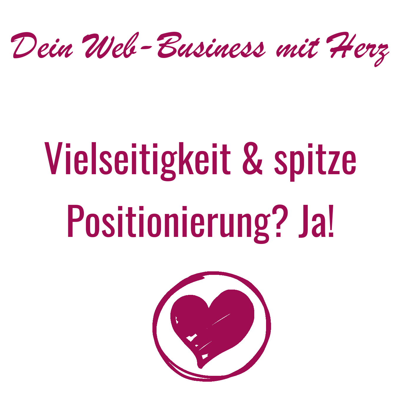#3 Wie deine Vielseitigkeit und eine spitze Positionierung zusammen ...